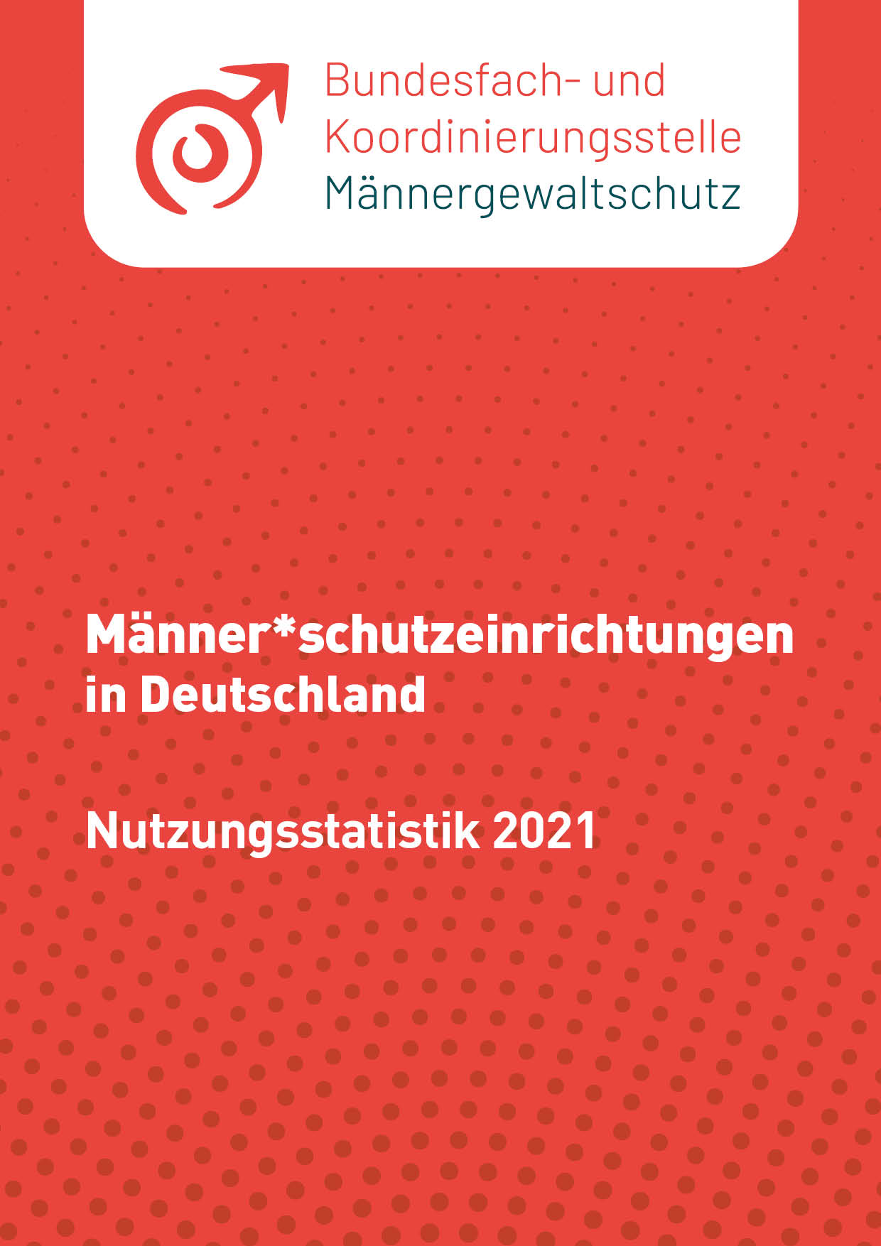 Nutzungsstatistik der Männer*schutzwohnungen in Deutschland 2021 ...